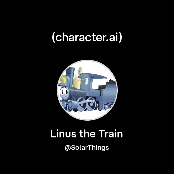 Chat with Linus the Train | character.ai | Personalized AI for every ...