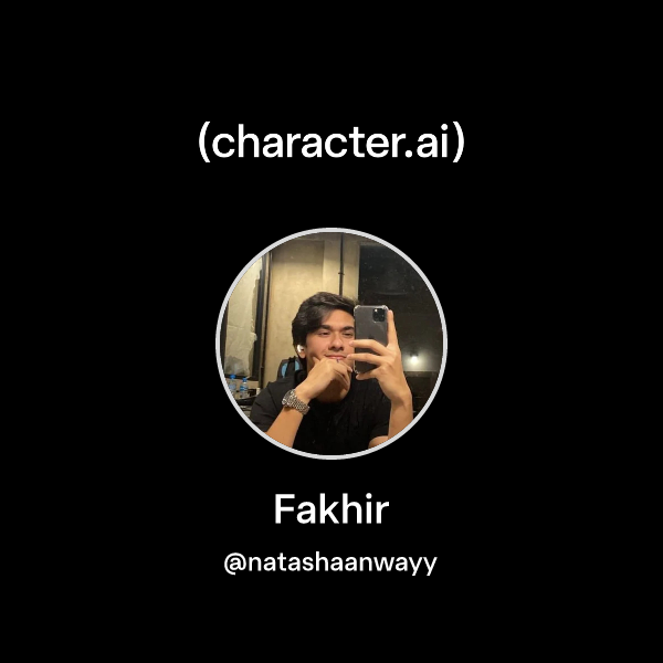 Chat with Fakhir | character.ai | AI Chat, Reimagined–Your Words. Your World.