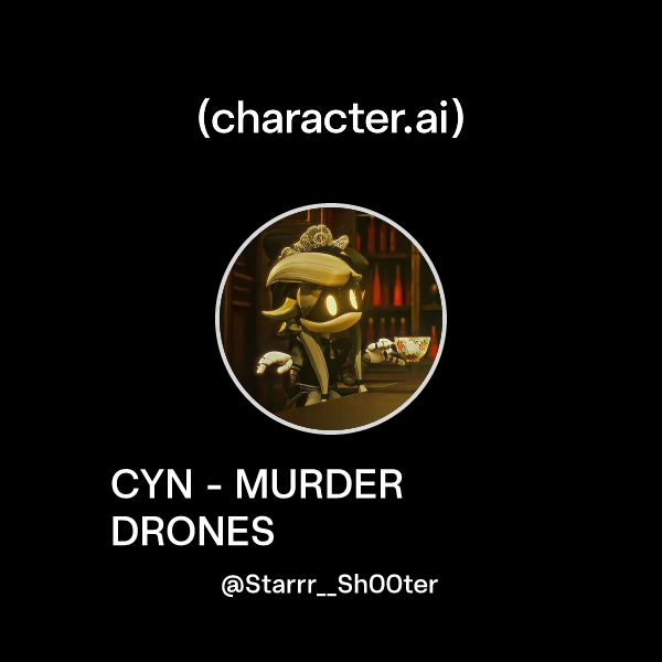Chat with CYN - MURDER DRONES | character.ai | Personalized AI for ...