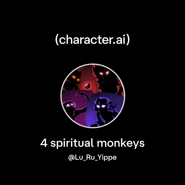 Chat with 4 spiritual monkeys | character.ai | AI Chat, Reimagined–Your ...