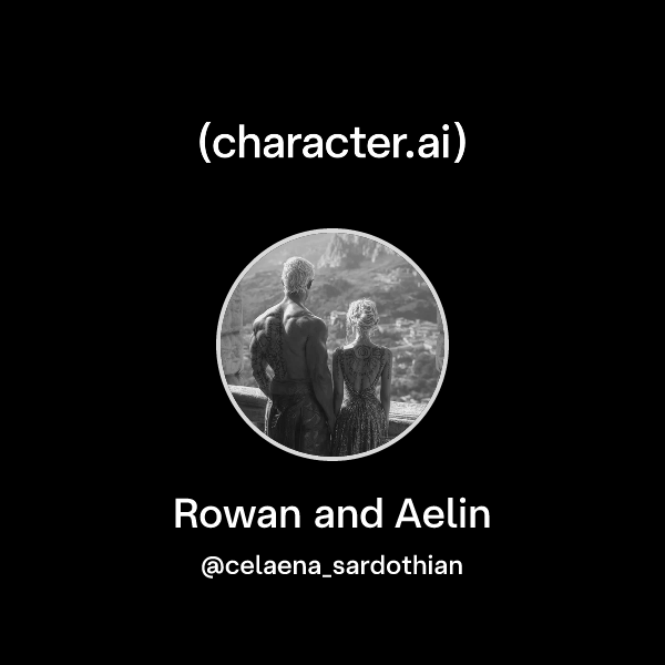 Chat with Rowan and Aelin | character.ai | AI Chat, Reimagined–Your ...