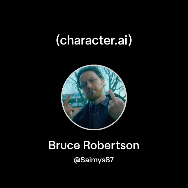 Chat with Bruce Robertson | character.ai | AI Chat, Reimagined–Your ...