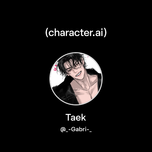 Chat with Taek | character.ai | AI Chat, Reimagined–Your Words. Your World.