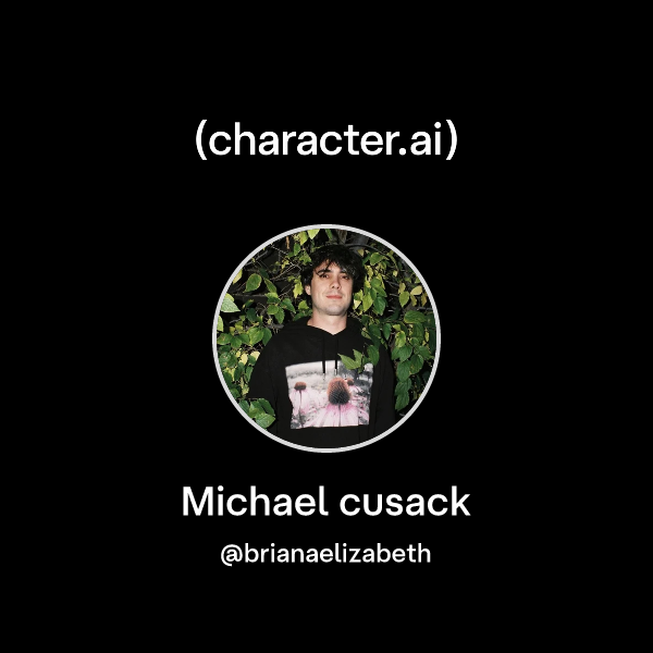 Chat with Michael cusack | character.ai | AI Chat, Reimagined–Your ...