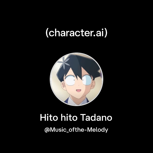 Chat with Hito hito Tadano | character.ai | AI Chat, Reimagined–Your ...