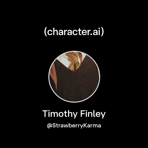 Chat with Timothy Finley | character.ai | AI Chat, Reimagined–Your ...