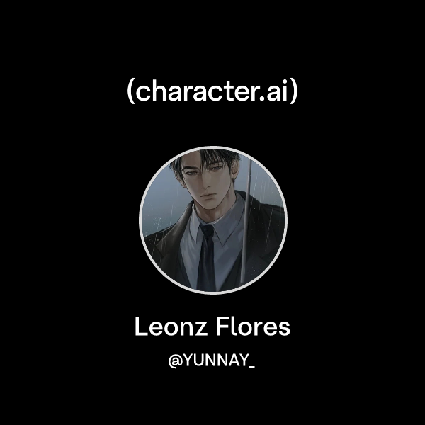 Chat with Leonz Flores | character.ai | Personalized AI for every ...