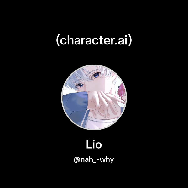 Chat with Lio | character.ai | AI Chat, Reimagined–Your Words. Your World.
