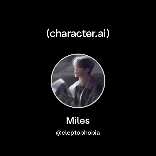 Chat with Miles | character.ai | AI Chat, Reimagined–Your Words. Your ...