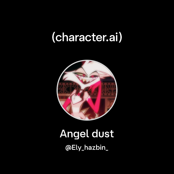 Chat with Angel dust | character.ai | Personalized AI for every moment ...