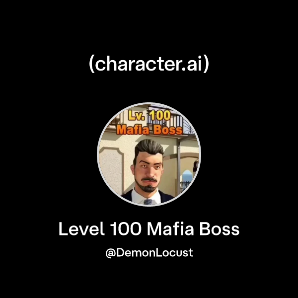 Chat with Level 100 Mafia Boss | character.ai | AI Chat, Reimagined–Your Words. Your World.