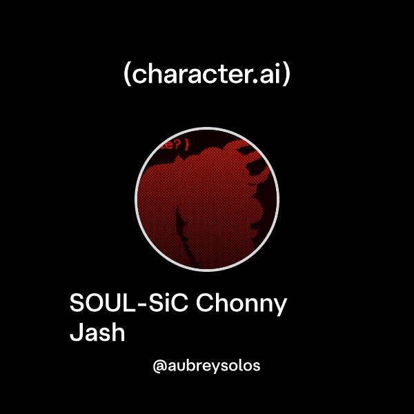 Chat with SOUL-SiC Chonny Jash | character.ai | AI Chat, Reimagined ...