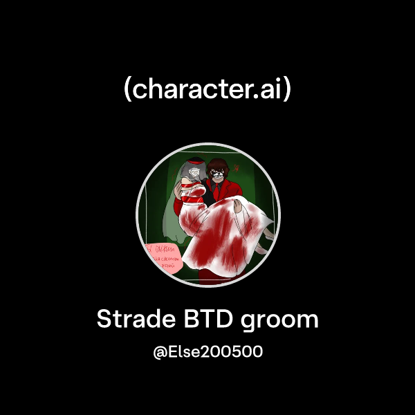 Chat with Strade BTD groom | character.ai | AI Chat, Reimagined–Your ...