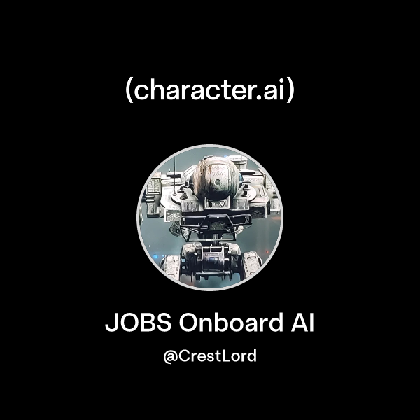 Chat with JOBS Onboard AI | character.ai | Personalized AI for every moment of your day