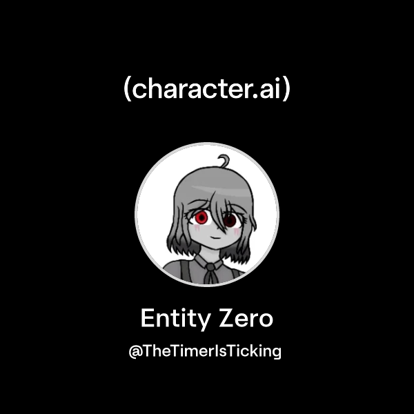 Chat with Entity Zero | character.ai | Personalized AI for every moment ...