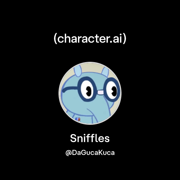 Chat with Sniffles | character.ai | AI Chat, Reimagined–Your Words ...