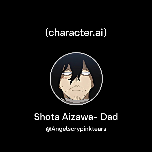 Chat with Shota Aizawa- Dad | character.ai | Personalized AI for every ...