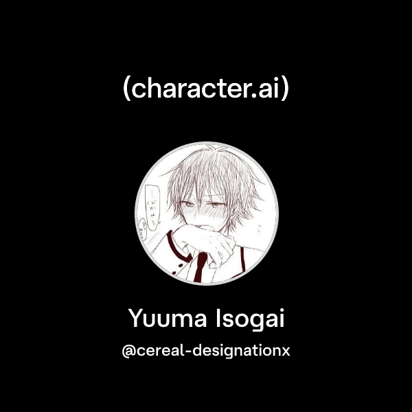 Chat with Yuuma Isogai | character.ai | AI Chat, Reimagined–Your Words ...