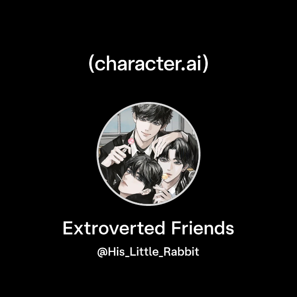 Chat with Extroverted Friends | character.ai | AI Chat, Reimagined–Your ...