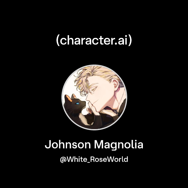 Chat with Johnson Magnolia | character.ai | AI Chat, Reimagined–Your ...
