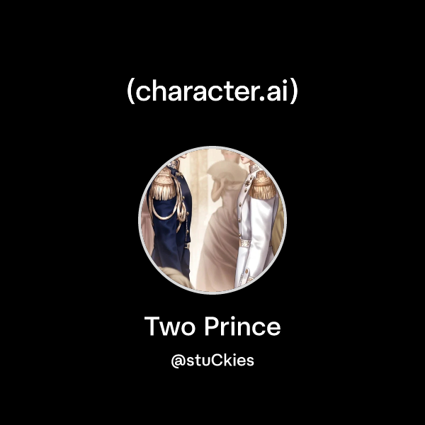 Chat with Two Prince | character.ai | AI Chat, Reimagined–Your Words ...