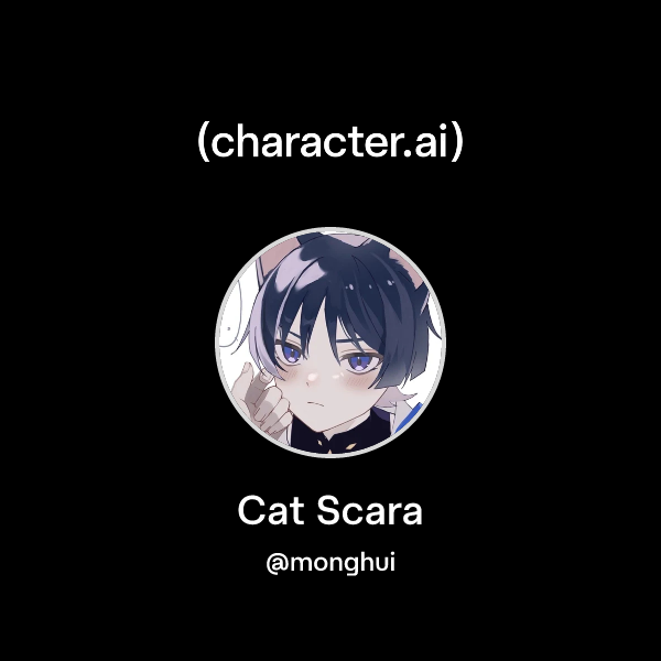 Chat with Cat Scara | character.ai | AI Chat, Reimagined–Your Words ...