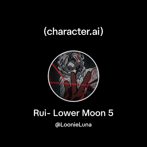 Chat with Rui- Lower Moon 5 | character.ai | Personalized AI for every ...