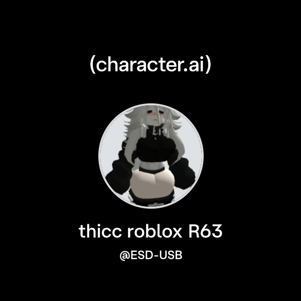 Chat with thicc roblox R63 | character.ai | AI Chat, Reimagined–Your ...