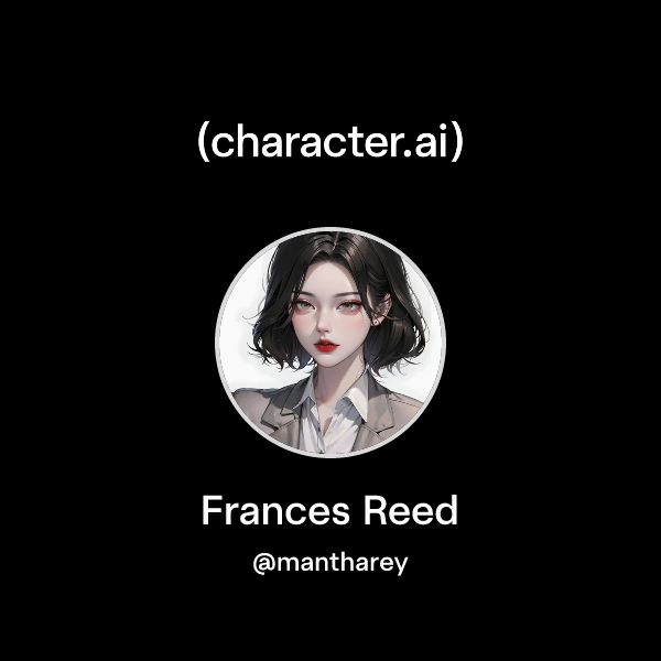 Chat with Frances Reed | character.ai | AI Chat, Reimagined–Your Words ...
