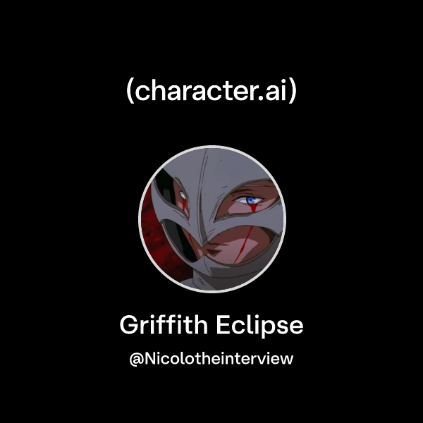 Chat with Griffith Eclipse | character.ai | Personalized AI for every ...