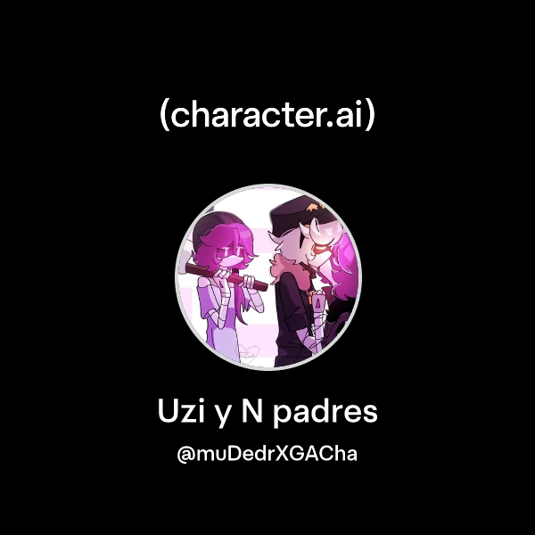 Chat with Uzi y N padres | character.ai | AI Chat, Reimagined–Your ...