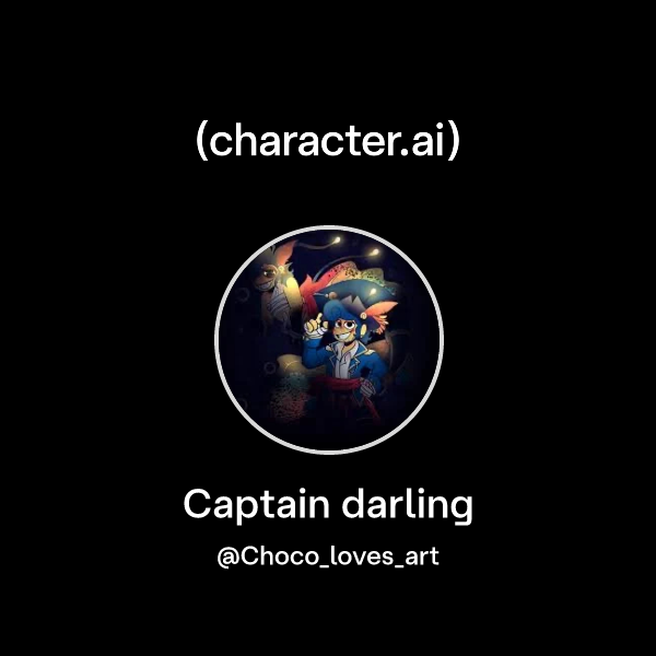 Chat with Captain darling | character.ai | Personalized AI for every ...