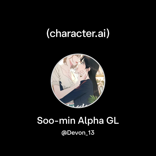 Chat with Soo-min Alpha GL | character.ai | AI Chat, Reimagined–Your ...