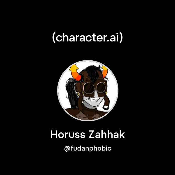 Chat with Horuss Zahhak | character.ai | AI Chat, Reimagined–Your Words ...