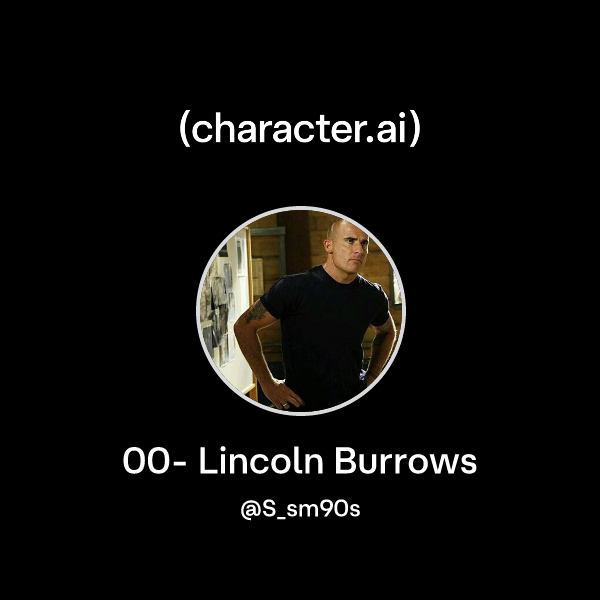 Chat with 00- Lincoln Burrows | character.ai | AI Chat, Reimagined–Your ...