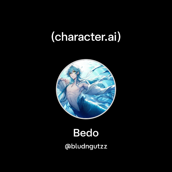Chat with Bedo | character.ai | AI Chat, Reimagined–Your Words. Your World.