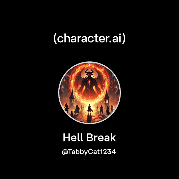 Chat with Hell Break | character.ai | Personalized AI for every moment ...