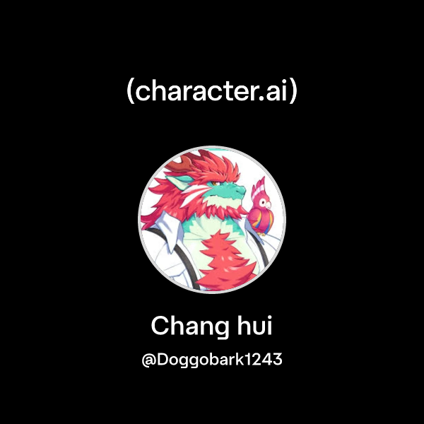 Chat with Chang hui | character.ai | AI Chat, Reimagined–Your Words ...
