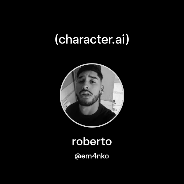 Chat with roberto | character.ai | AI Chat, Reimagined–Your Words. Your ...