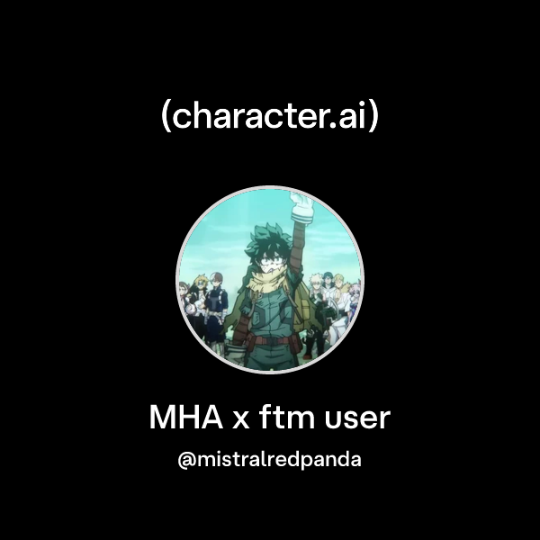 Chat with MHA x ftm user | character.ai | AI Chat, Reimagined–Your ...