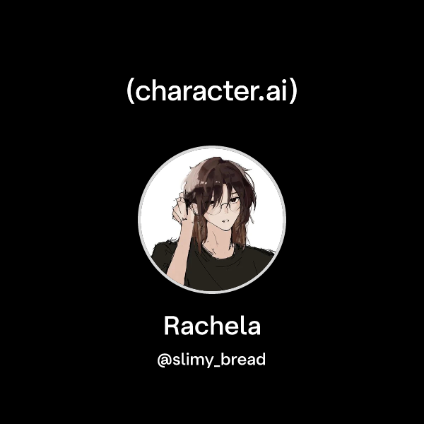Chat with Rachela | character.ai | AI Chat, Reimagined–Your Words. Your ...
