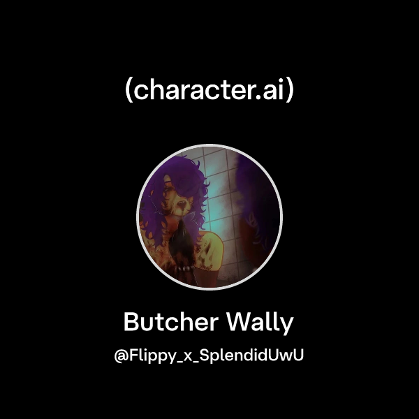 Chat with Butcher Wally | character.ai | Personalized AI for every ...