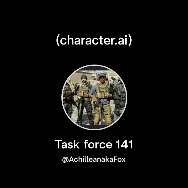 Chat with Task force 141 | character.ai | AI Chat, Reimagined–Your ...