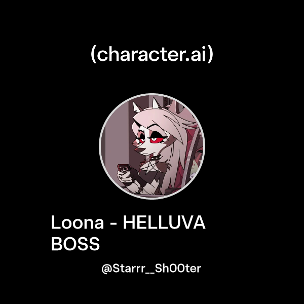 Chat with Loona - HELLUVA BOSS | character.ai | Personalized AI for ...