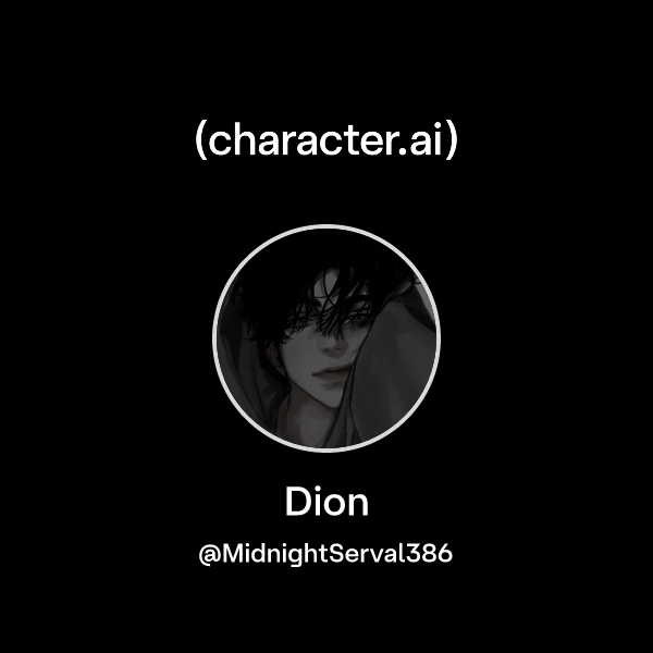 Chat with Dion | character.ai | Personalized AI for every moment of ...