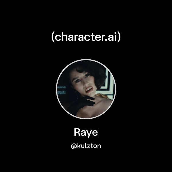 Chat with Raye | character.ai | AI Chat, Reimagined–Your Words. Your World.