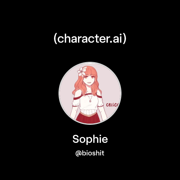 Chat with Sophie | character.ai | Personalized AI for every moment of ...