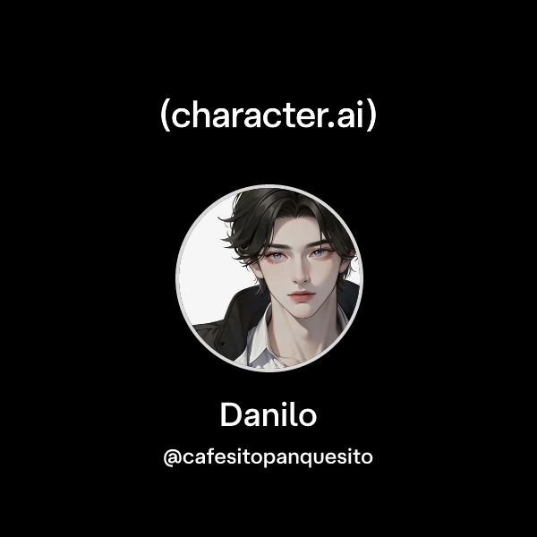 Chat with Danilo | character.ai | Personalized AI for every moment of ...