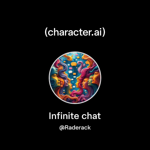 Chat with Infinite chat | character.ai | AI Chat, Reimagined–Your Words ...