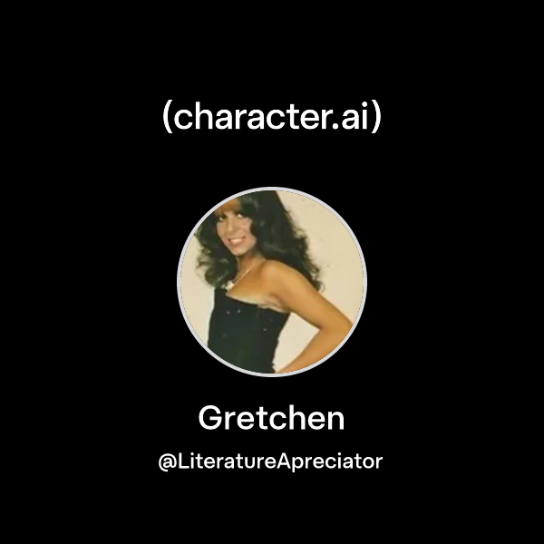Chat with Gretchen | character.ai | Personalized AI for every moment of ...